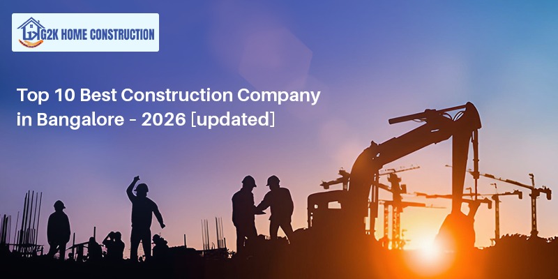 Best Construction Company in Bangalore | GK home construction