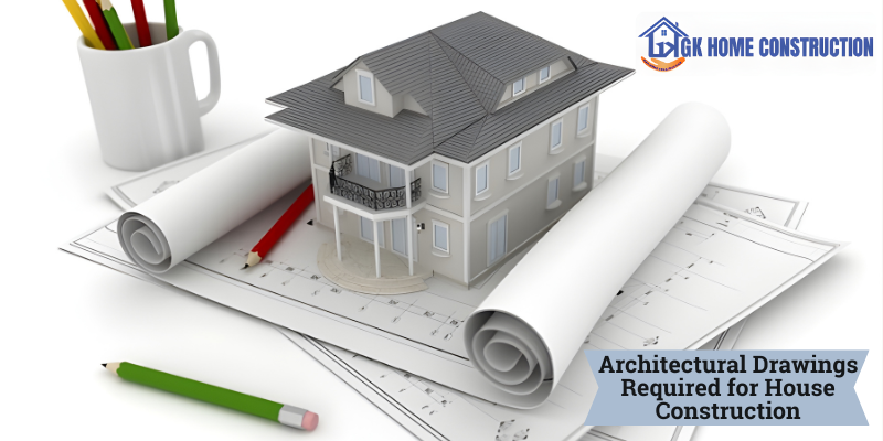 Types of Architectural Drawings Required for House Construction | GK ...