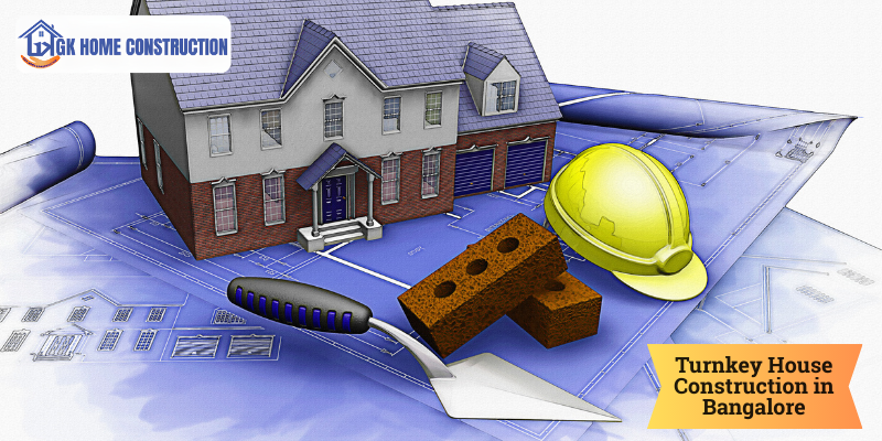 Turnkey House Construction in Bangalore – Is It Worth It? | GK Home ...