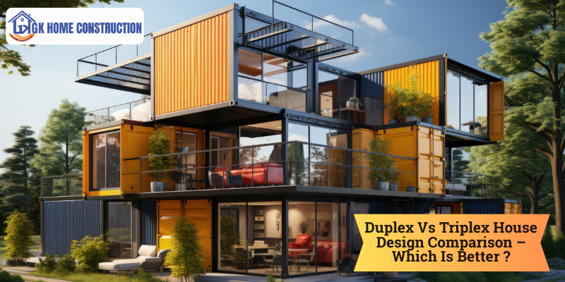 Duplex vs Triplex House Design Which Is Better | GK Home Construction